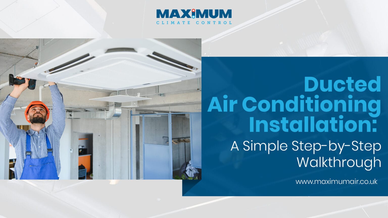 Ducted Air Conditioning: Step-by-Step Installation
