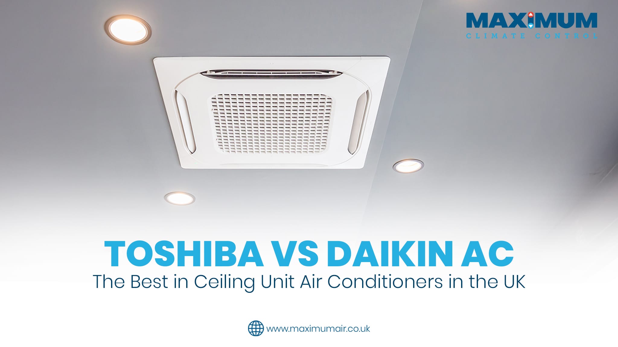 Toshiba vs Daikin AC—The Best in Ceiling Unit Air Conditioners